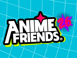 ANIME FRIENDS - Distrito Anhembi